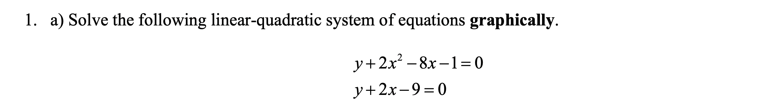 Solved 1. a) Solve the following linear-quadratic system of | Chegg.com
