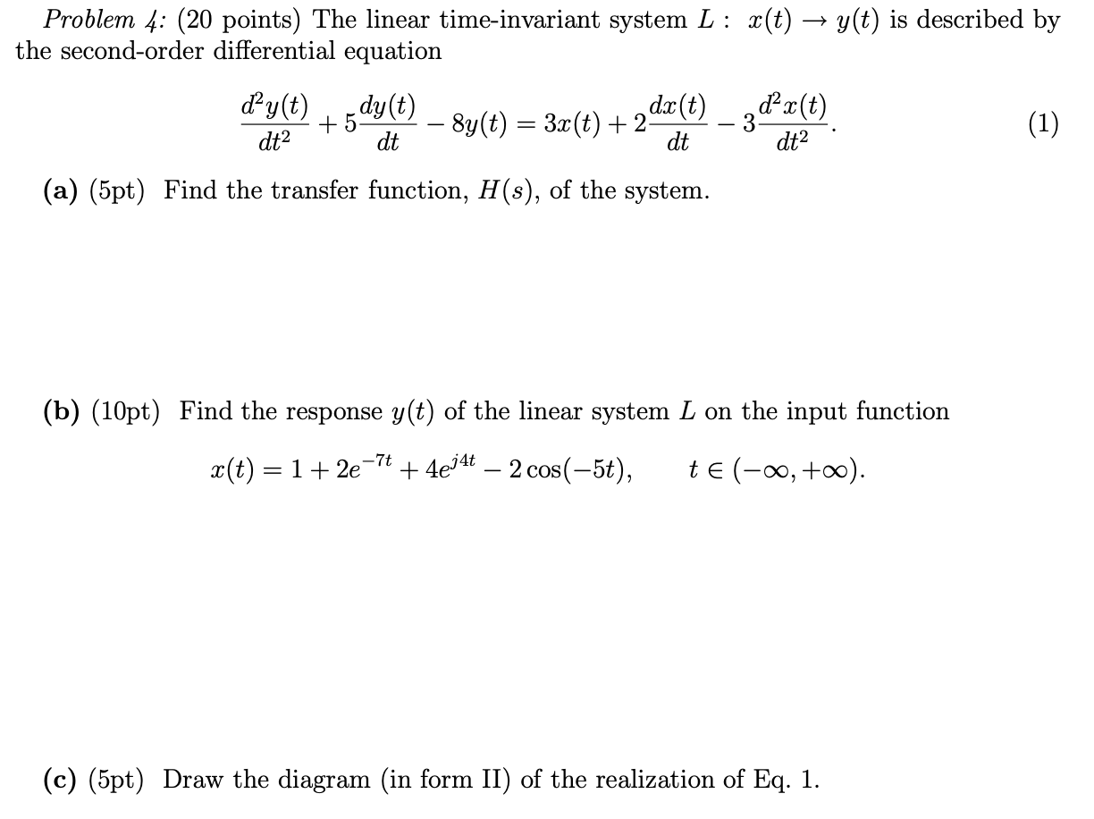 Solved Problem 4: (20 points) The linear time-invariant | Chegg.com