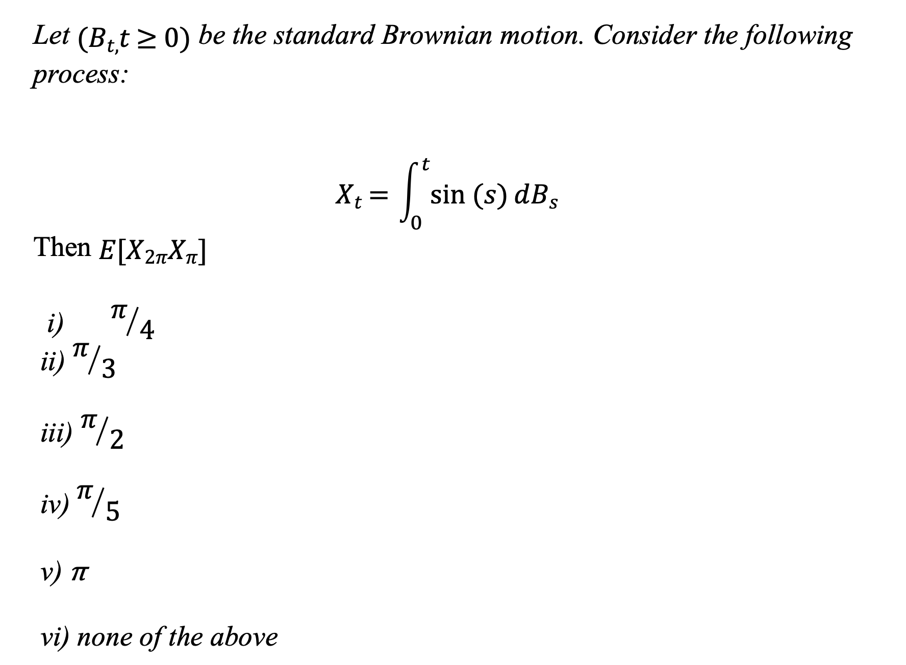 Solved Let (Bt,t≥0) be the standard Brownian motion. | Chegg.com