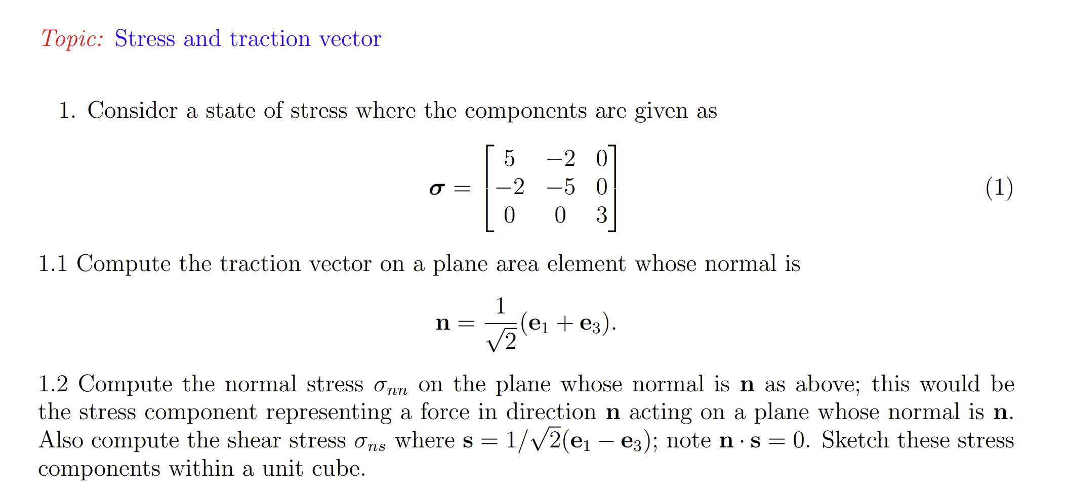 Solved Topic: Stress and traction vector 1. Consider a state | Chegg.com