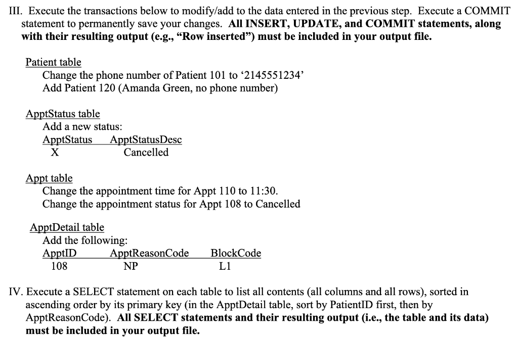 Solved III. Execute the transactions below to modify/add to | Chegg.com