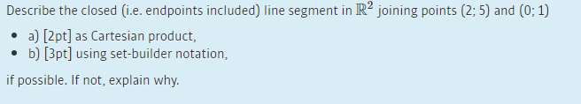 Solved Describe the closed (i.e. endpoints included) line | Chegg.com