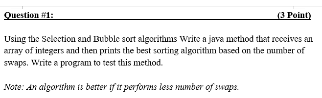 Solved Question #1: (3 Point) Using the Selection and Bubble | Chegg.com