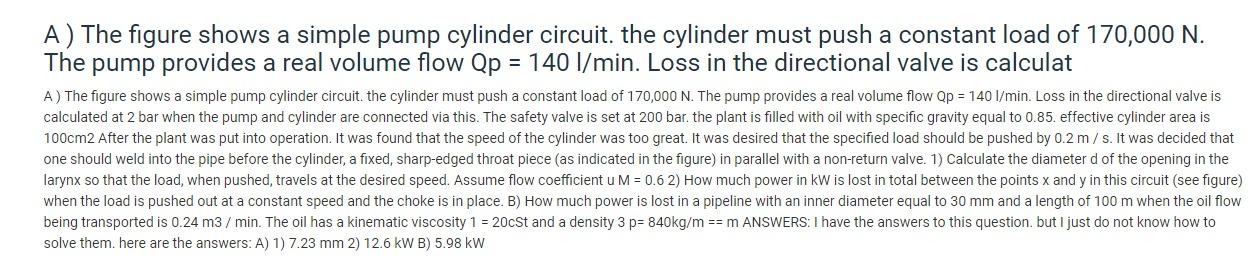 A) The figure shows a simple pump cylinder circuit. | Chegg.com
