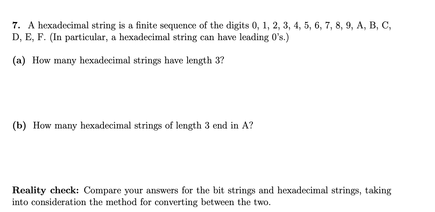 Solved 7. A hexadecimal string is a finite sequence of the | Chegg.com