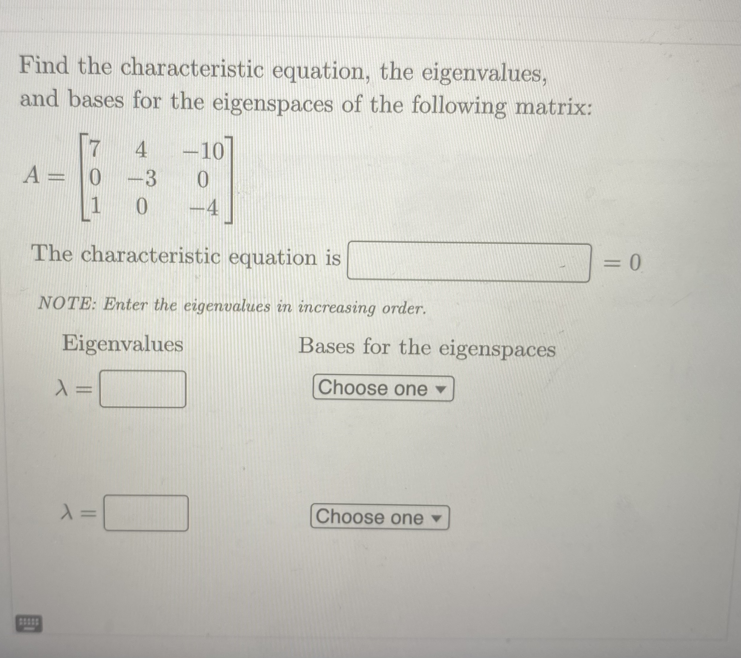 Solved Find the characteristic equation, the eigenvalues, | Chegg.com