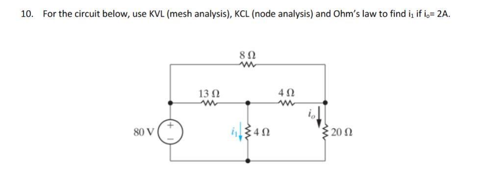 Solved 10. For the circuit below, use KVL (mesh analysis), | Chegg.com