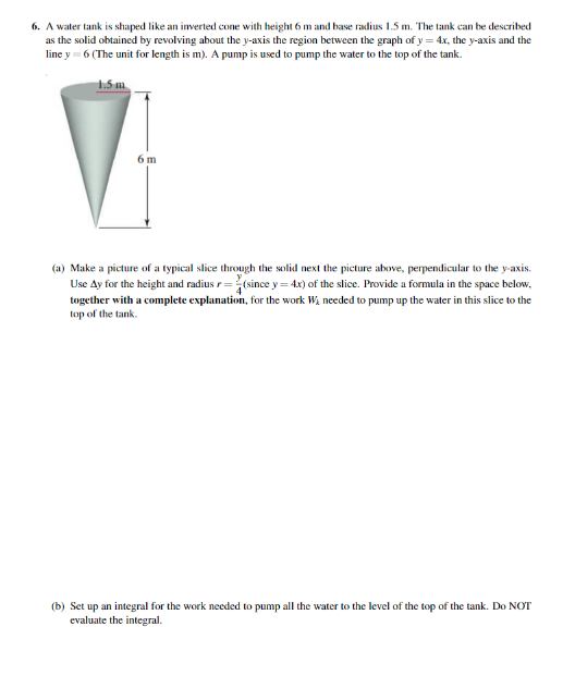 Solved 6. A water tank is shaped like an inverted cone with | Chegg.com