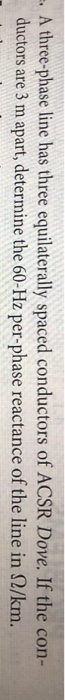 Solved A three-phase line has three equilaterally spaced | Chegg.com