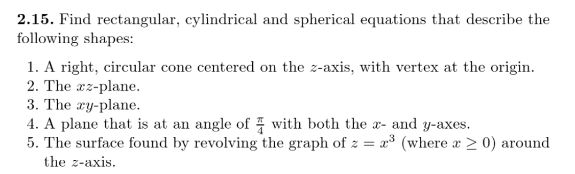 Solved 2.15. Find rectangular, cylindrical and spherical | Chegg.com