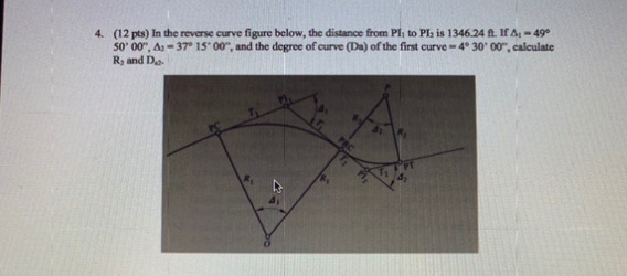 Solved 4. (12 pts) in the reverse curve figure below, the | Chegg.com