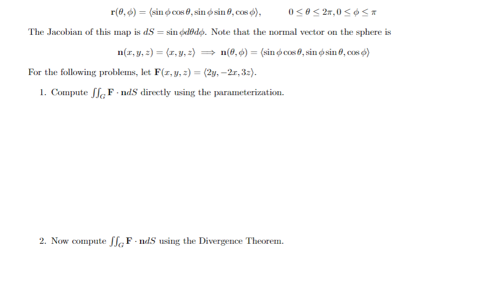 Solved r(θ,ϕ)= sinϕcosθ,sinϕsinθ,cosϕ ,0≤θ≤2π,0≤ϕ≤π The | Chegg.com