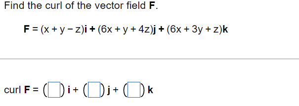 Solved Find the curl of the vector field F. | Chegg.com