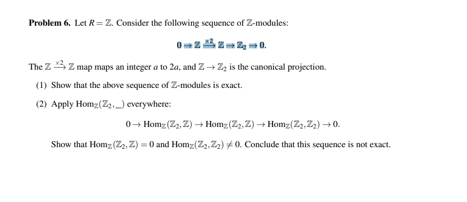 Solved Problem 6. Let R=Z. Consider the following sequence | Chegg.com
