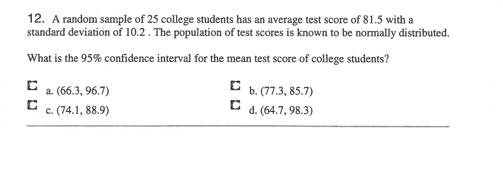 Solved 12. A random sample of 25 college students has an | Chegg.com