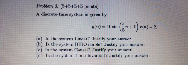 Solved Problem 5: (+5+5+5 points) A discrete-time system is | Chegg.com