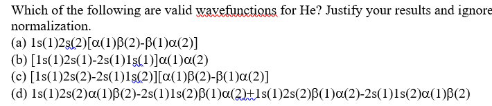 Solved Which of the following are valid wavefunctions for | Chegg.com