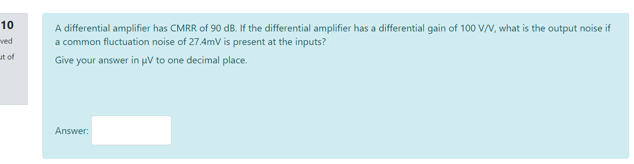 Solved 10 ved A differential amplifier has CMRR of 90 dB. If | Chegg.com