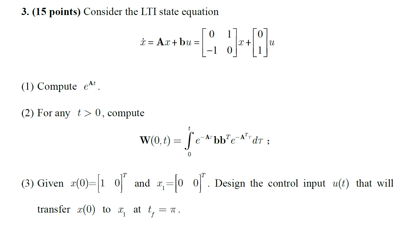 Solved 3. (15 points) Consider the LTI state equation 0 1 ¿ | Chegg.com