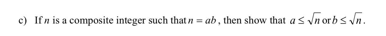 Solved c) If n is a composite integer such that n=ab, then | Chegg.com