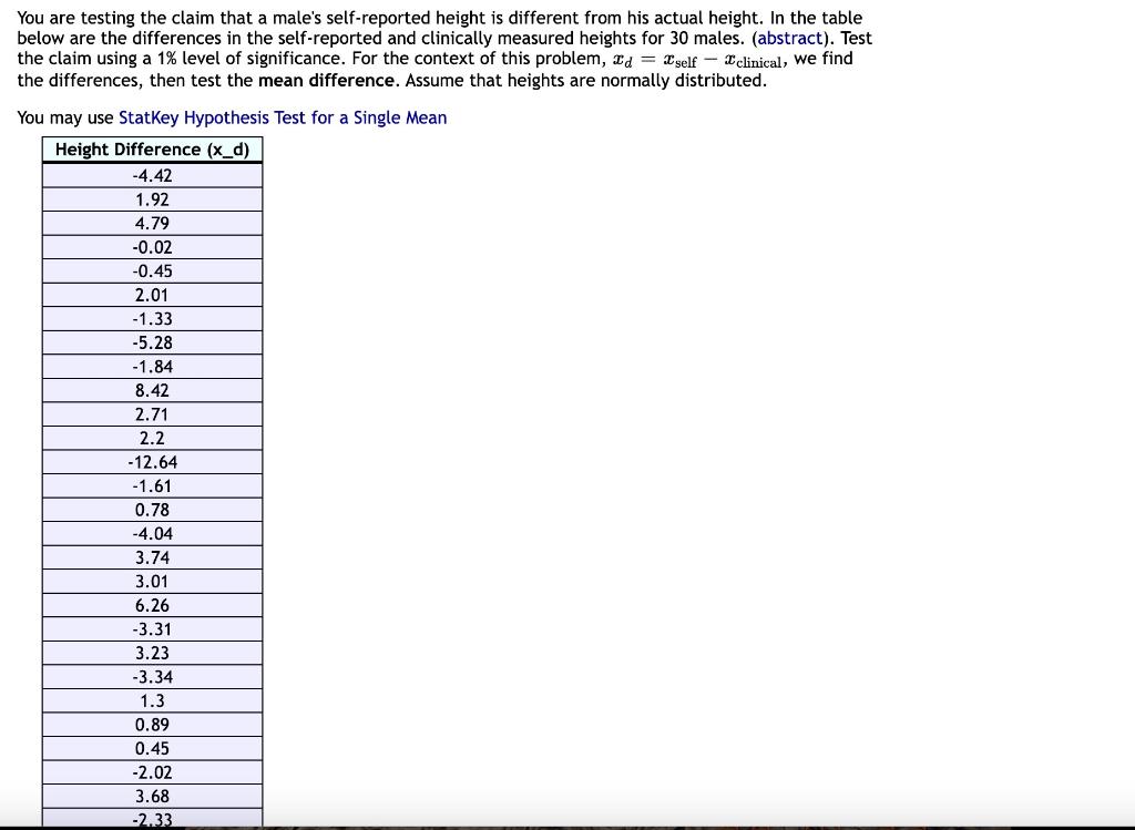 Solved You are testing the claim that a male's self-reported | Chegg.com