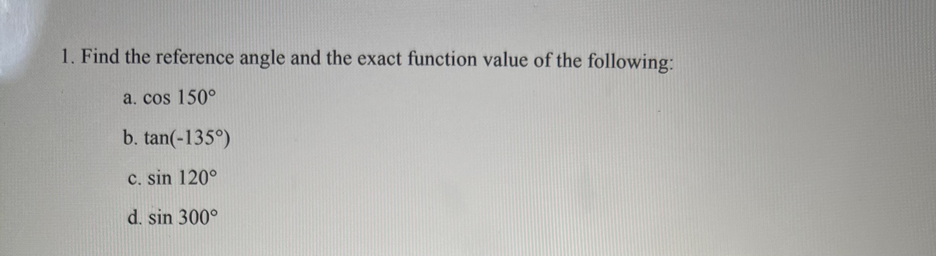 Find the reference angle and the exact function value | Chegg.com
