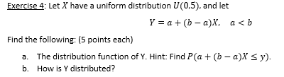 Solved Exercise 4 : Let X have a uniform distribution | Chegg.com