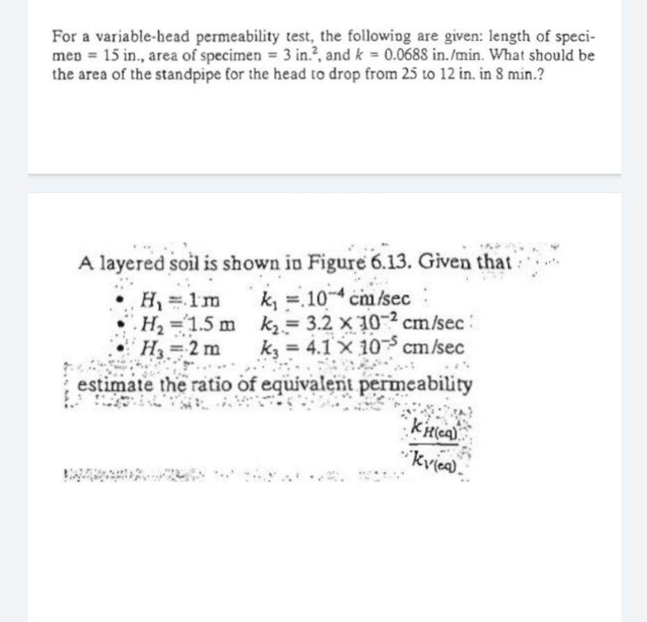 Solved For a variable-head permeability test, the following | Chegg.com