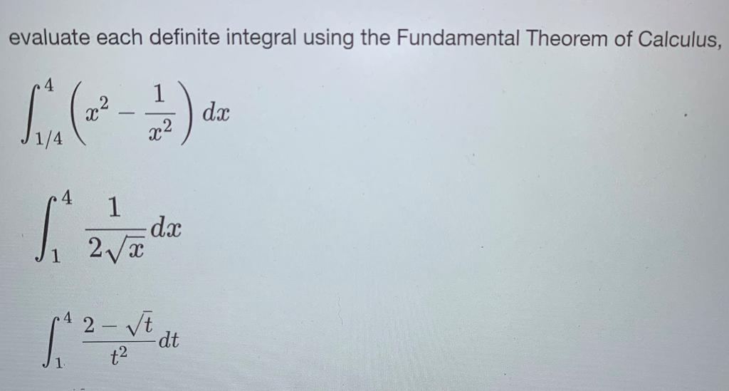 Solved evaluate each definite integral using the Fundamental | Chegg.com