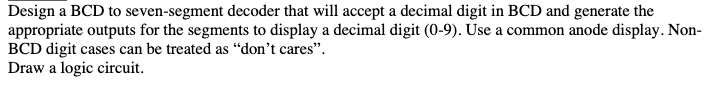 Solved Design a BCD to seven-segment decoder that will | Chegg.com