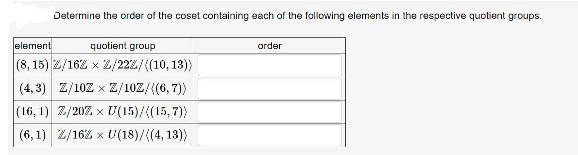 Solved Determine the order of the coset containing each of | Chegg.com
