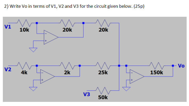 Solved 2) Write Vo in terms of V1, V2 and V3 for the circuit | Chegg.com
