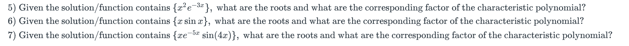 Solved 5) Given the solution/function contains {x2e−3x}, | Chegg.com