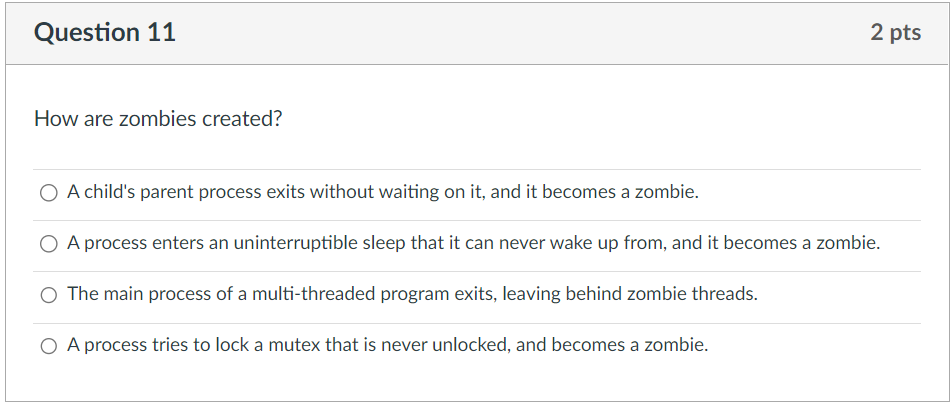 Solved How are zombies created? A child's parent process | Chegg.com