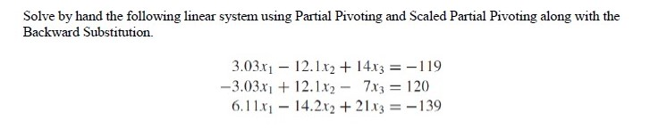 Solved Solve by hand the following linear system using | Chegg.com