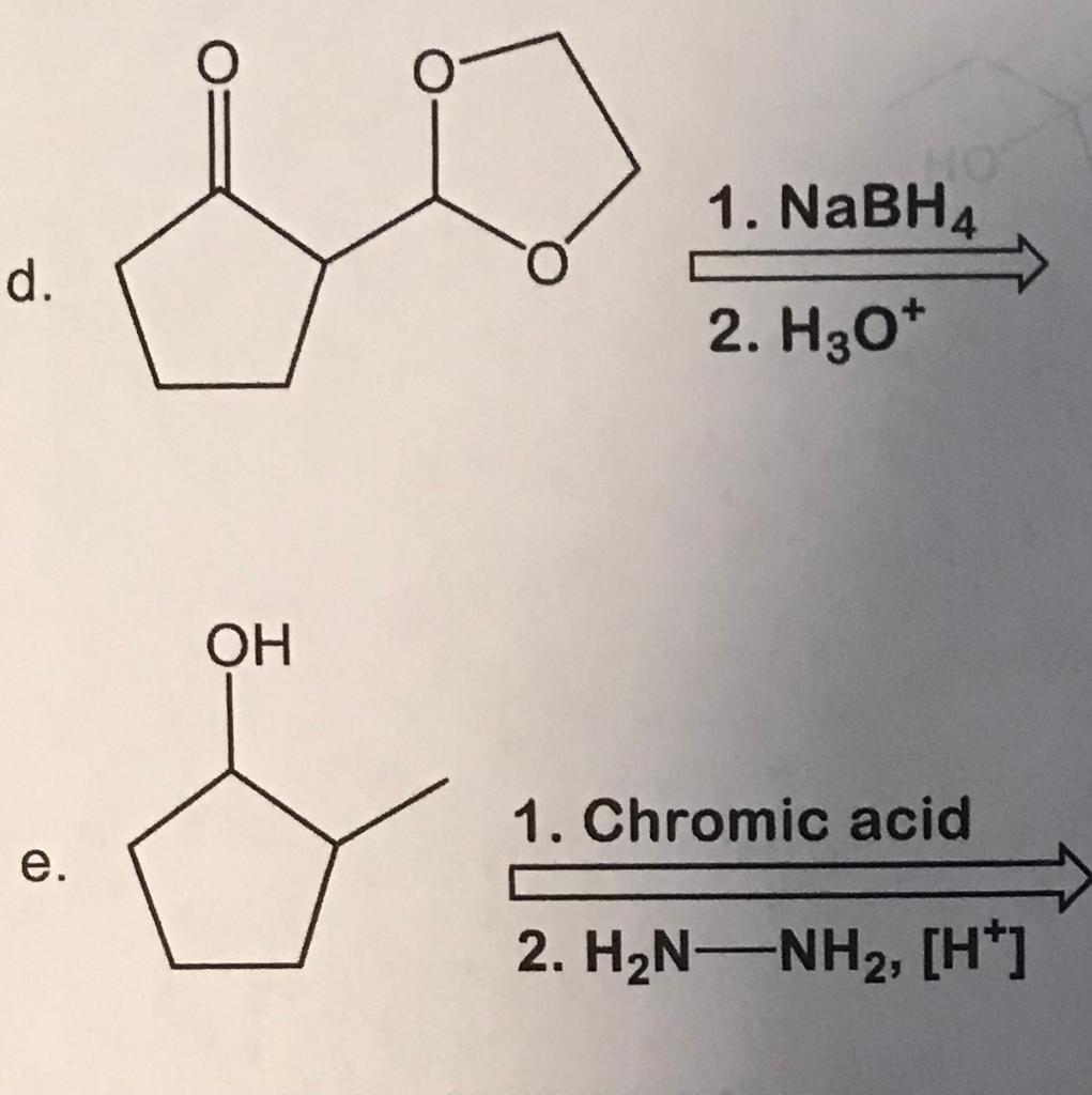 Solved O 1. NaBH4 d. 2. H30+ OH 1. Chromic acid e. 2. | Chegg.com