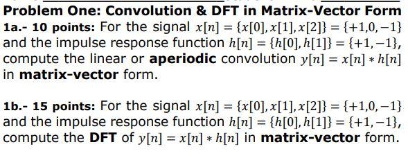 Solved Problem Three: Convolution & DFT 25 points: Repeat | Chegg.com