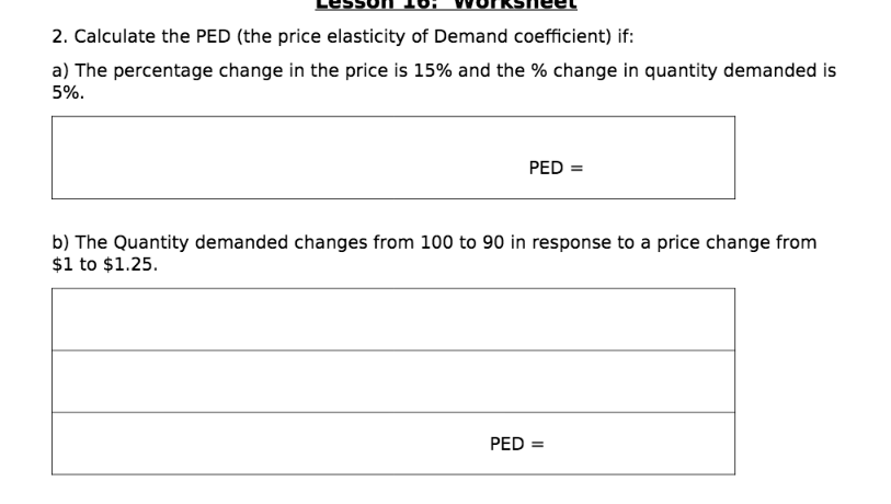Solved 2. Calculate the PED (the price elasticity of Demand | Chegg.com
