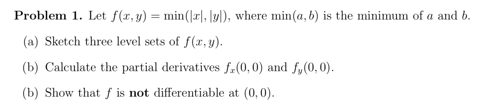 Solved Problem 1. Let f(x, y) = min(\x], \yl), where min(a, | Chegg.com