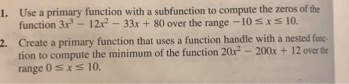 Solved Use a primary function with a subfunction to compute | Chegg.com