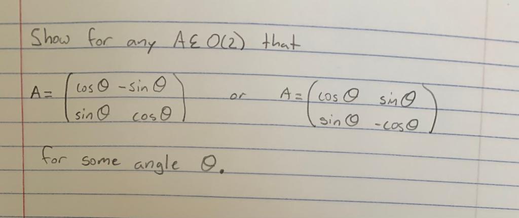 Solved Show for AEO(2) that A: los 0 -sin o sino coso A | Chegg.com
