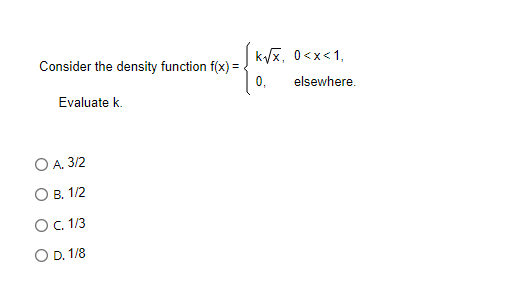 Solved Consider the density function f(x)={kx,0,0 | Chegg.com