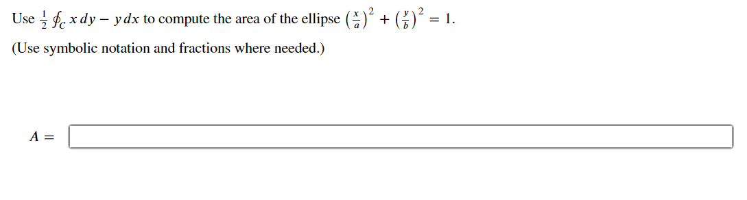 Solved Use 21∮Cxdy−ydx to compute the area of the ellipse | Chegg.com