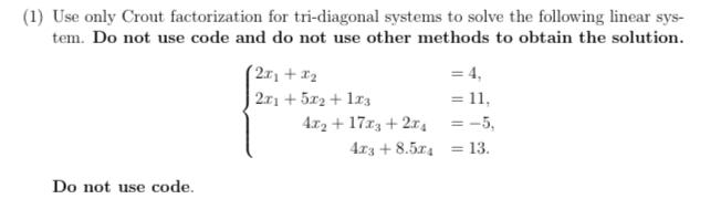 Solved (1) Use only Crout factorization for tri-diagonal | Chegg.com