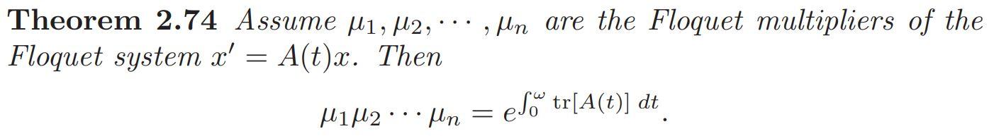 Theorem 2.74 Assume μ1,μ2,⋯,μn are the Floquet | Chegg.com