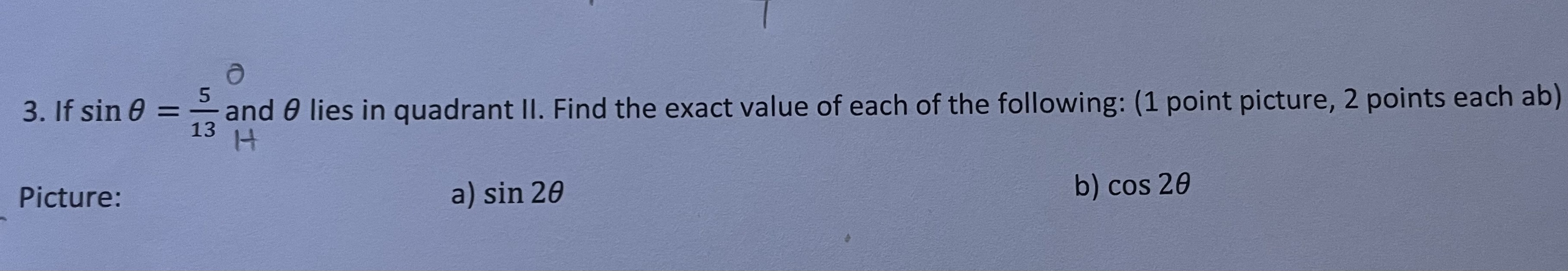 Solved 3. If sinθ=135 and θ lies in quadrant II. Find the | Chegg.com