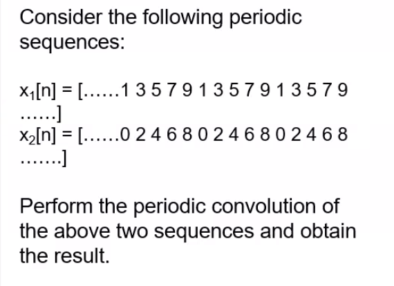 Solved Consider the following periodic sequences: X1[n] = | Chegg.com