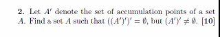 Solved 2. Let A' denote the set of accumulation points of a | Chegg.com
