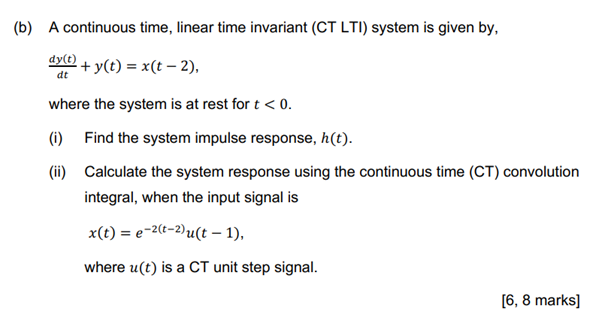 Solved b) A continuous time, linear time invariant (CT LTI) | Chegg.com