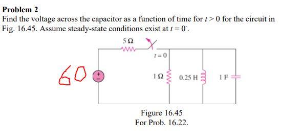 Solved Problem 2 Find the voltage across the capacitor as a | Chegg.com